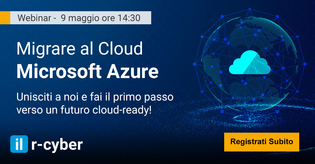 Migrare al Cloud Microsoft Azure | Webinar - 9 maggio 2024 ore 14:30